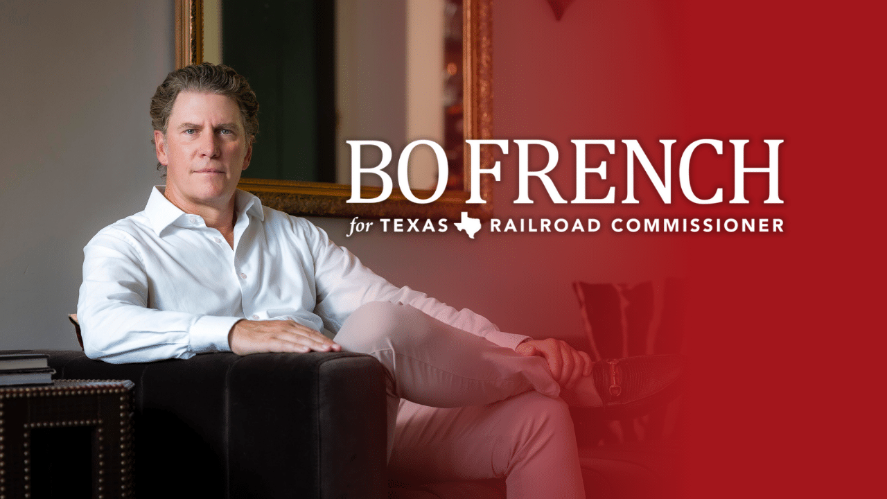 Bo French For Texas Railroad Commissioner